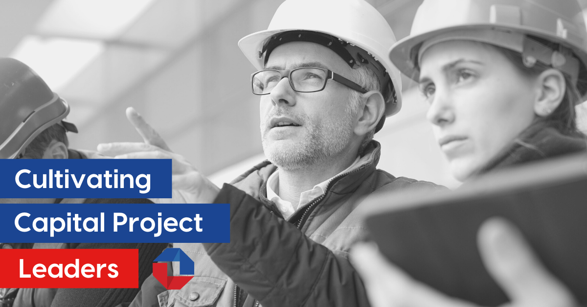 Cultivating Capital Project Leaders For The Future