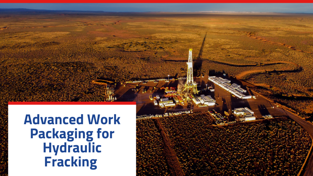 Advanced Work Packaging for Hydraulic Fracking Operations